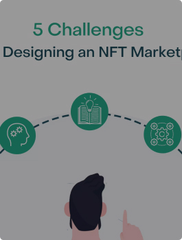 Top 5 Challenges of Designing an NFT Marketplace