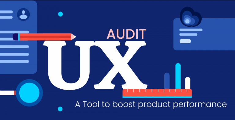 UX Audit - A tool to boost product performance