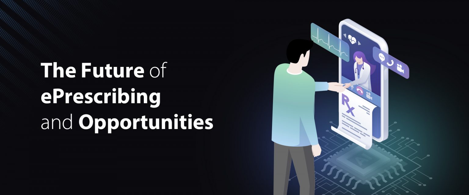 The Evolution, Impact, and Opportunities of ePrescribing