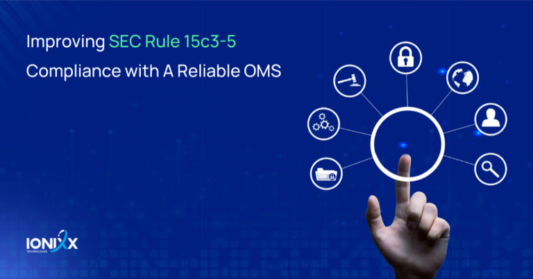 Improving SEC Rule 15c3-5 Compliance with A Reliable OMS