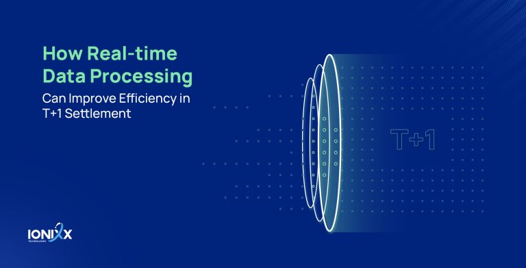 Real-time Data Processing for Efficient T+1 Settlement
