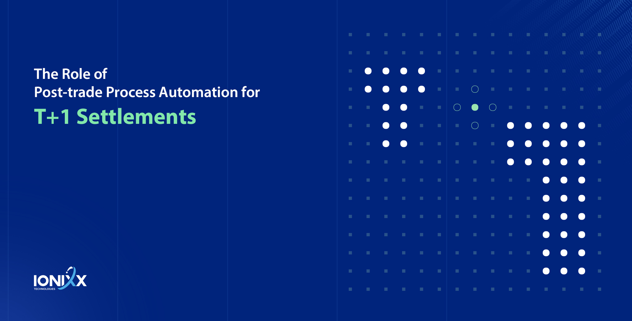 Role of Post-trade Automation in T+2 to T+1 Settlement