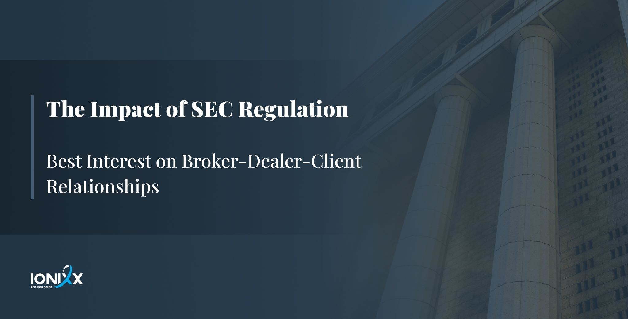 SEC's Best Interest: Broker-Dealer-Client Impact