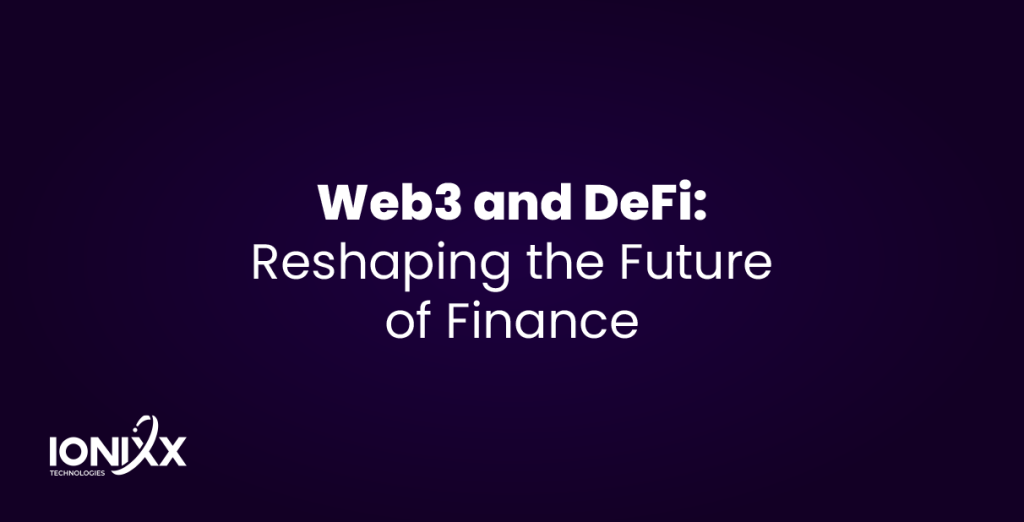 Web3 and DeFi - Pioneering a New Era in Financial Services