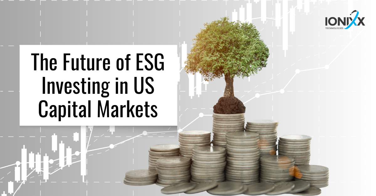 The Future of ESG Investing in US Capital Markets